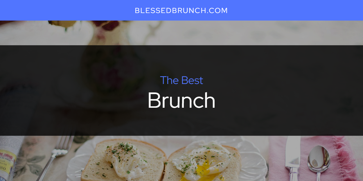 Blessed Brunch | Welcome to Blessed Brunch!